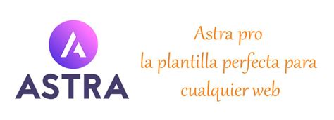 Astra Pro La Plantilla Perfecta Para Tu Web En 2021 Byteweb