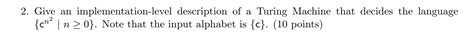 Solved Give An Implementation Level Description Of A Turing