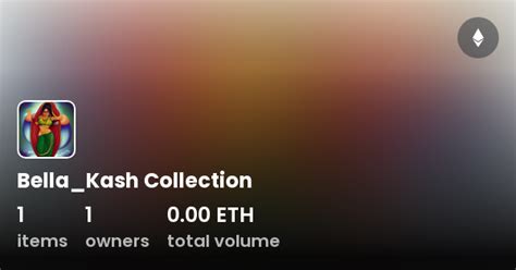 Bellakash Collection Collection Opensea
