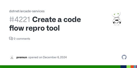 Create A Code Flow Repro Tool · Issue 4221 · Dotnetarcade Services