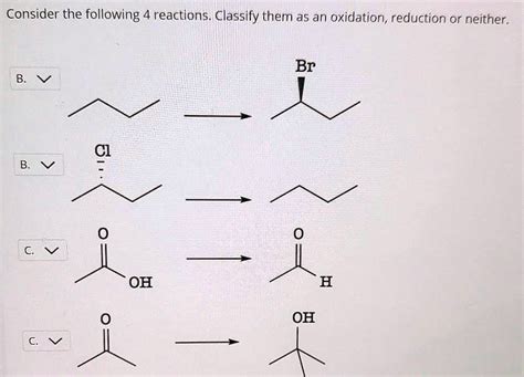 SOLVED:Consider the following 4 reactions. Classify them as an oxidation; reduction or neither ...