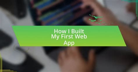 How I Built My First Web App •