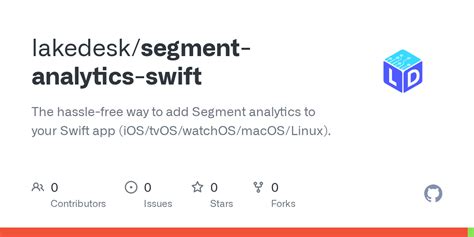 Github Lakedesksegment Analytics Swift The Hassle Free Way To Add