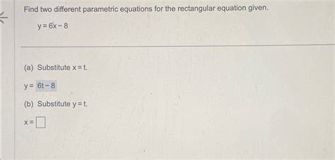 Solved Find Two Different Parametric Equations For The Chegg