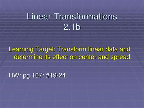 Ppt Linear Transformations 2 1b Powerpoint Presentation Free Download Id 2832849