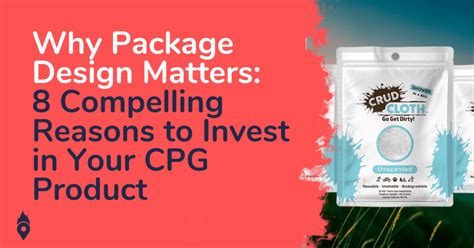 Why Package Design Matters 8 Compelling Reasons To Invest In Your Cpg