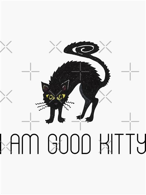 Good Kitty Sticker For Sale By Aislu22 Redbubble