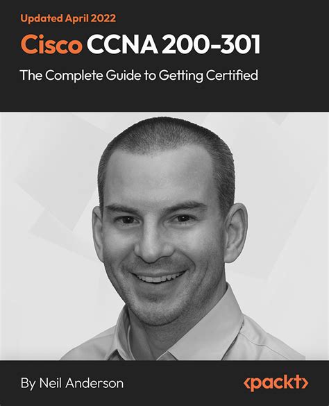 cisco ccna 200 301 the complete guide to getting certified by packt