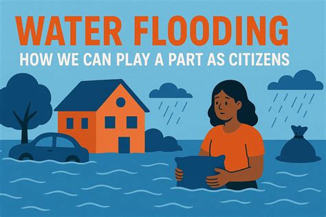 Water Flooding How We Can Play A Part As Citizens