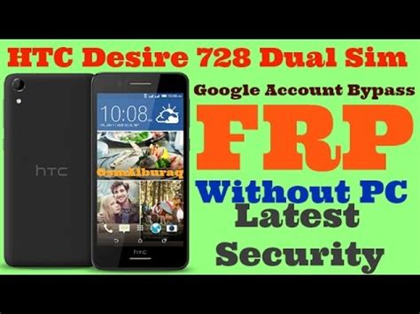 HTC Desire 728 FRP Google Account Bypass Latest Security Hard Reset YouTube