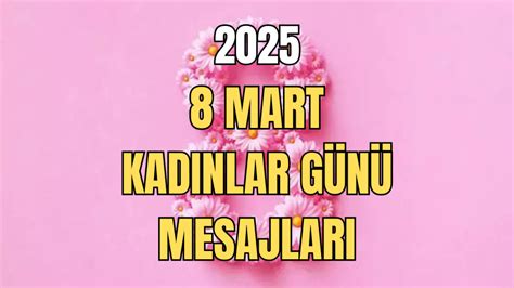 Resİmlİ 8 Mart Kadinlar GÜnÜ Mesajlari 2025 8 Mart Dünya Kadınlar
