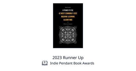 2023 runner up a primer to the 42 most commonly used machine learning