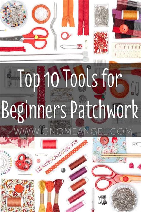 Top Tools For Beginners Patchwork GnomeAngel
