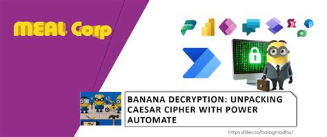 Banana Decryption Unpacking Caesar Cipher With Power Automate DEV