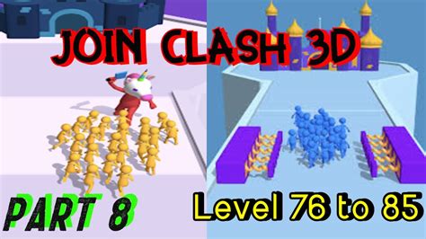 JOIN CLASH 3D GAMEPLAY Walkthrough Part 8 Level 76 To 85 Android