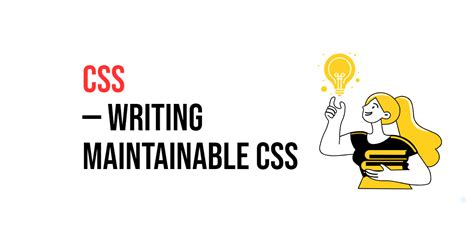 Css Writing Maintainable Css