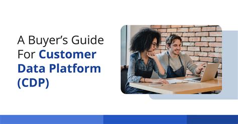 A Buyers Guide For Customer Data Platform Cdp