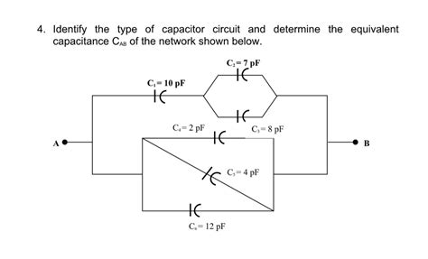 Solved4 Identify The Type Of Capacitor Circuit And Determine The