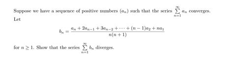 Solved Suppose We Have A Sequence Of Positive Numbers An Chegg