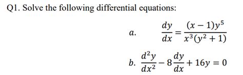 Solved Q1 ﻿solve The Following Differential