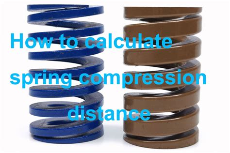 How To Calculate Spring Compression Distance