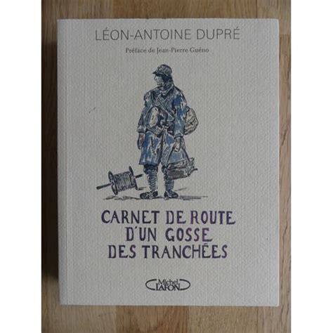 Carnet De Route Dun Gosse Des TranchÉes Témoignage Inestimable De La