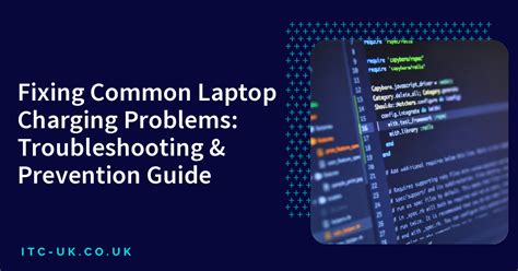 Fixing Common Laptop Charging Problems Troubleshooting Prevention Guide