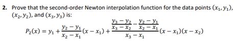 solved prove that the second order newton interpolation