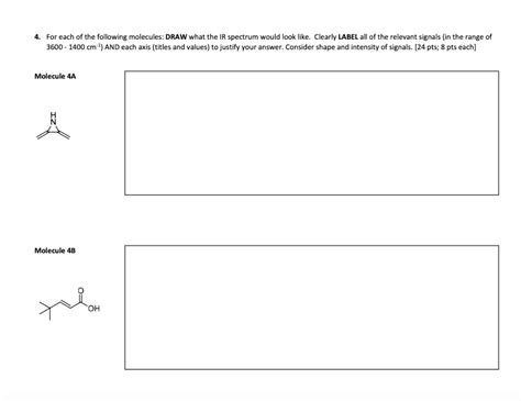 Solved For Each Of The Following Molecules DRAW What The IR Chegg