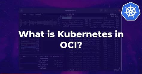 What Is Kubernetes In Oci