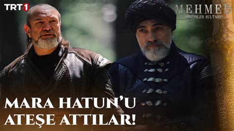 Çandarlı ve Hamza Mara Hatunu Bizansa teslim etti Mehmed Fetihler