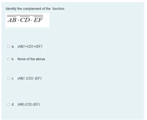 Solved Identify The Complement Of The Function ABCDEF A Chegg