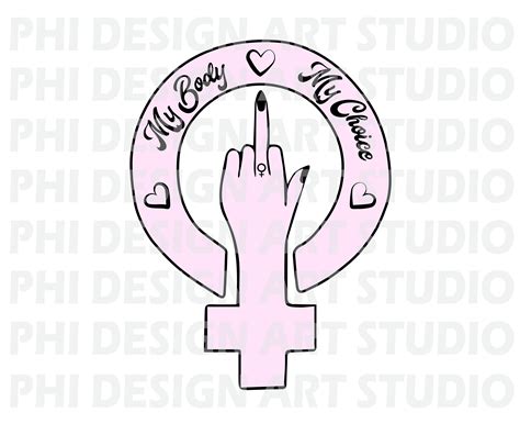 Feminist Middle Finger Svg My Body My Choice Svg Women Rights Svg