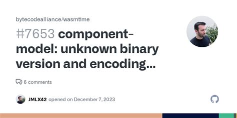 Component Model Unknown Binary Version And Encoding Combination 0xd