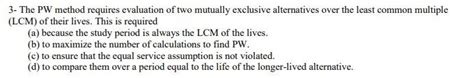 solved 3 the pw method requires evaluation of two mutually