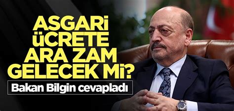 Asgari ücrete ara zam gelecek mi Bakan Bilgin cevapladı Yeni Akit