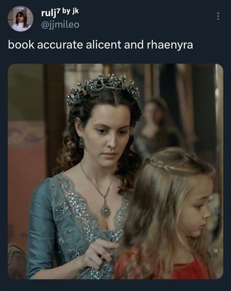 Book Accurate Alicent Hightower And Rhaenyra Targaryen In 2023 A Song