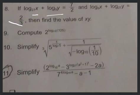 8 If Log27 Xlog9 Y27 And Log9 Xlog27 Y 32 Then Find The Value Of