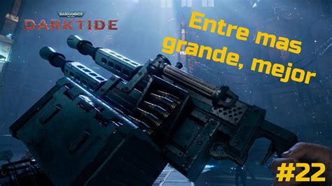 Warhammer K Darktide Entre Mas Grande Mejor YouTube