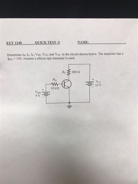 Solved Quick Test 5 Determine Ib Ic Ie Vbe Vce And Vcb