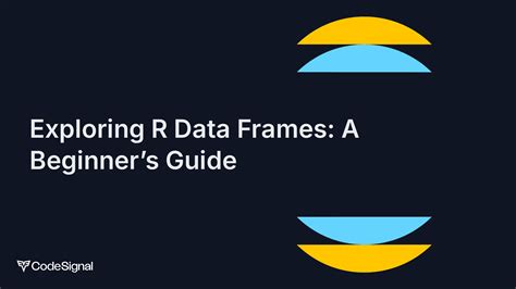 Exploring R Data Frames A Beginners Guide Codesignal Learn
