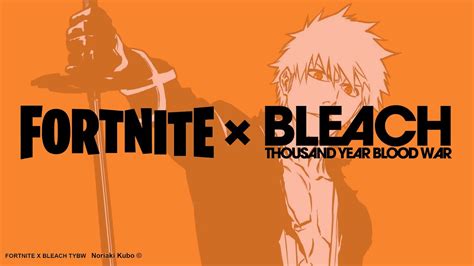 Fortnite X Bleach Tybw Youtube