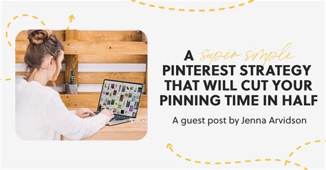 A Super Simple Pinterest Strategy That Will Cut Your Pinning Time In