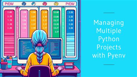 Managing Multiple Python Projects With Pyenv
