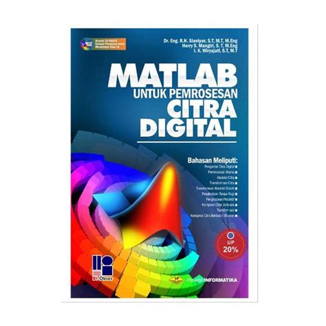 Promo Informatika Matlab Untuk Pemrosesan Citra Digital Plus Cd By Rh