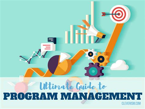Ultimate Guide To Program Management Cleverism