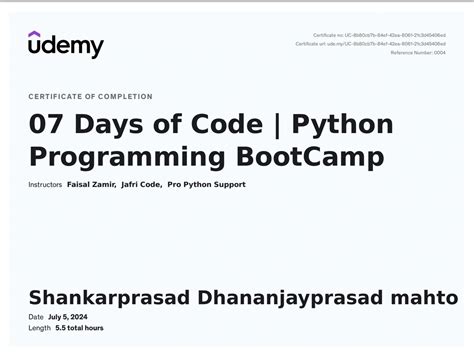 I have recently completed the '7 Days of Code: Python Programming Bootcamp' on Udemy, earning ...