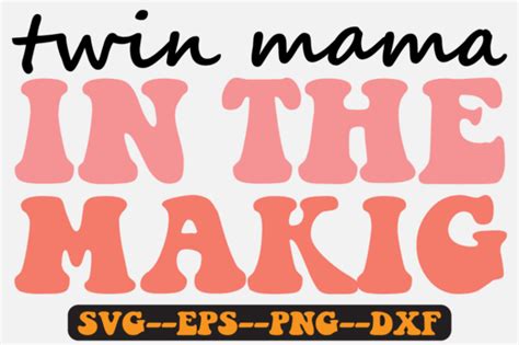 Twin Mama In The Making Quote Retro Svg Graphic By Uniquesvgstore