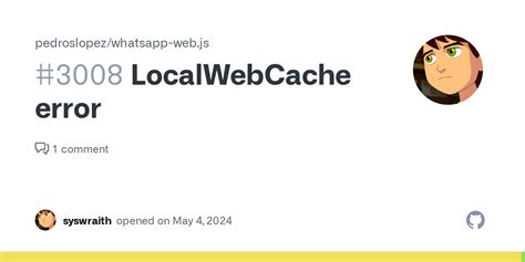 LocalWebCache Error Issue Pedroslopez Whatsapp Web Js GitHub
