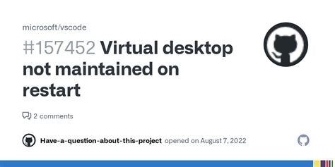 Virtual Desktop Not Maintained On Restart · Issue 157452 · Microsoft